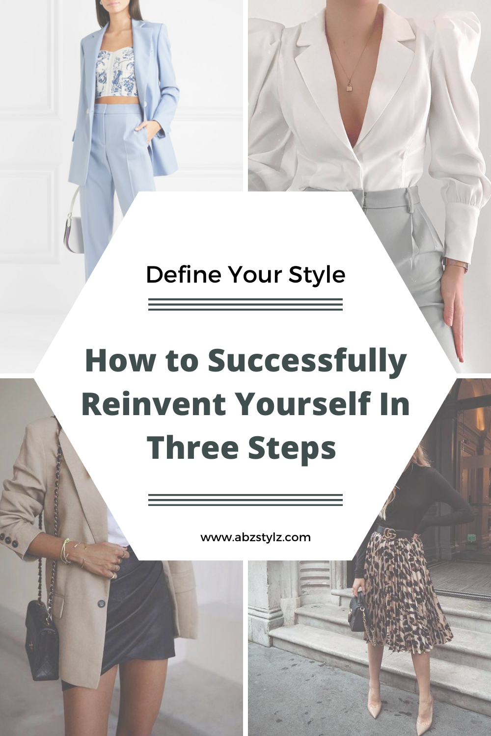 How To Successfully Reinvent Your Style In Three Steps! - AbzStylz